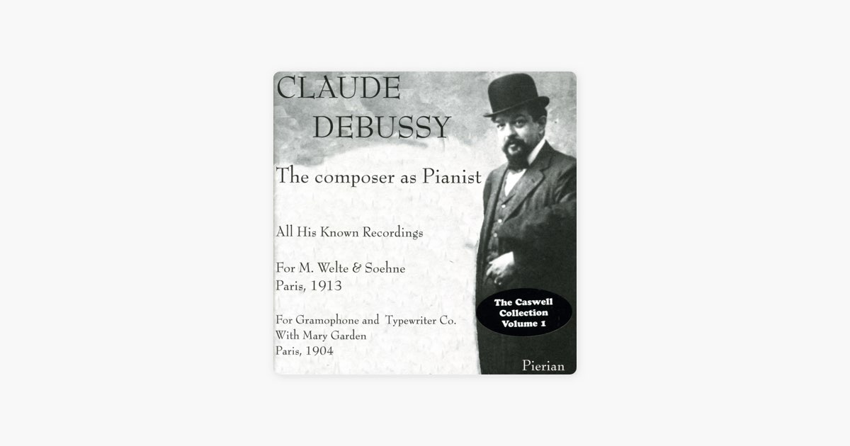 ‎Debussy: The Composer As Pianist (1904, 1913) - Album by Claude ...