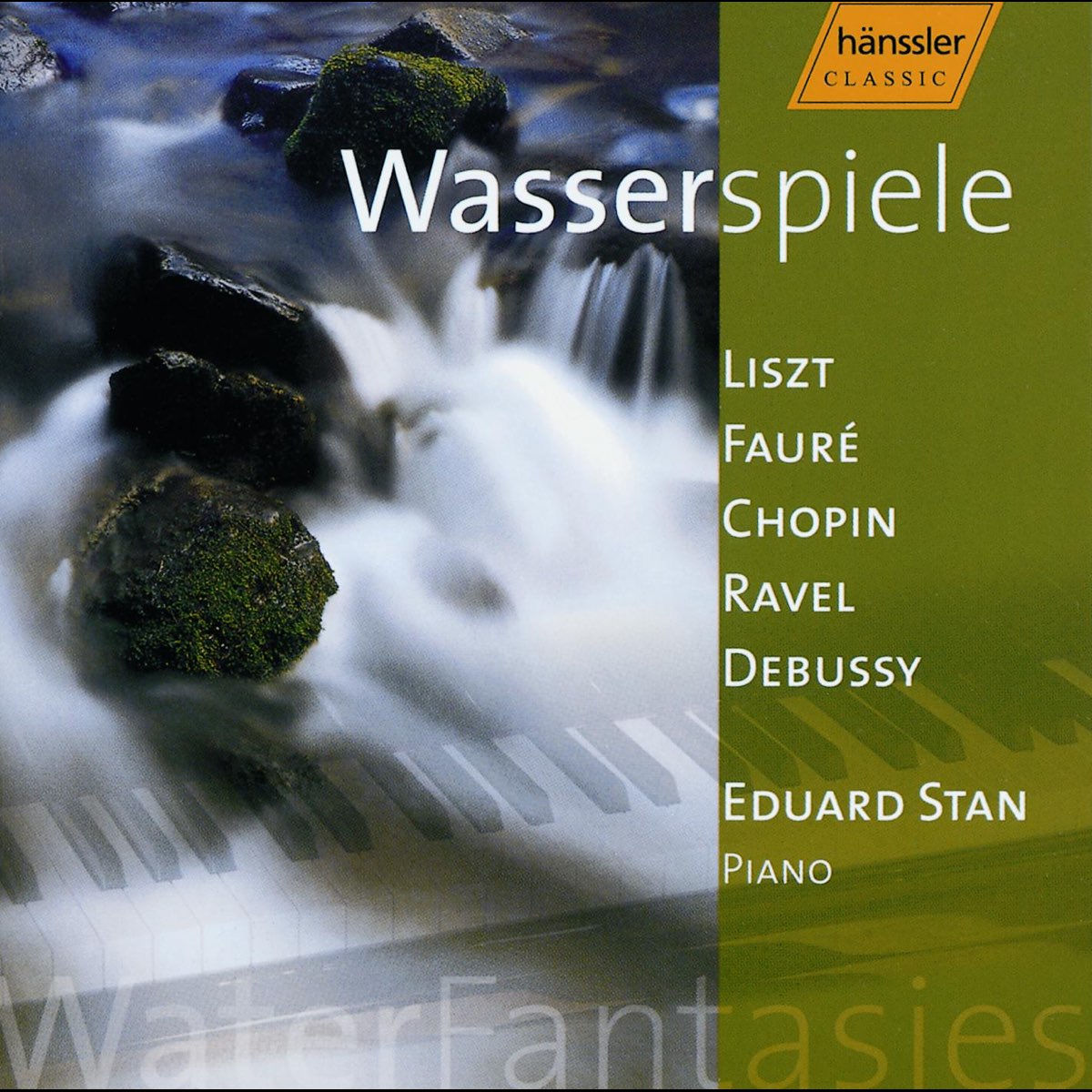 Stan, Eduard: Liszt - Faure - Chopin - Ravel- Debussy》- Eduard Stan的专辑 ...