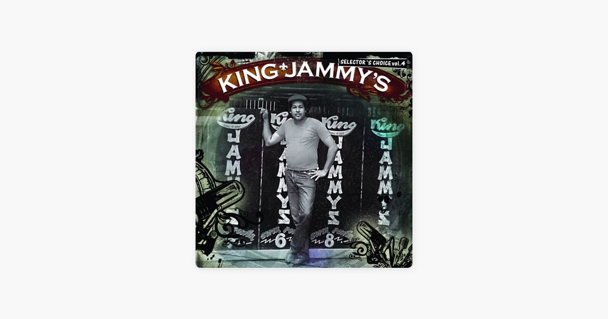 ‎King Jammy's: Selector's Choice, Vol. 4 - King Jammyのアルバム - Apple Music