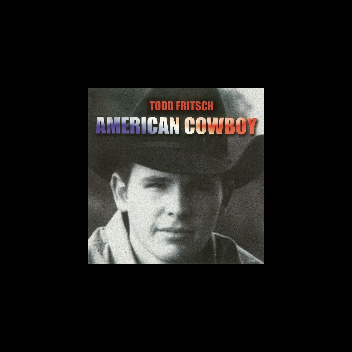 american-cowboy-ep-album-by-todd-fritsch-apple-music