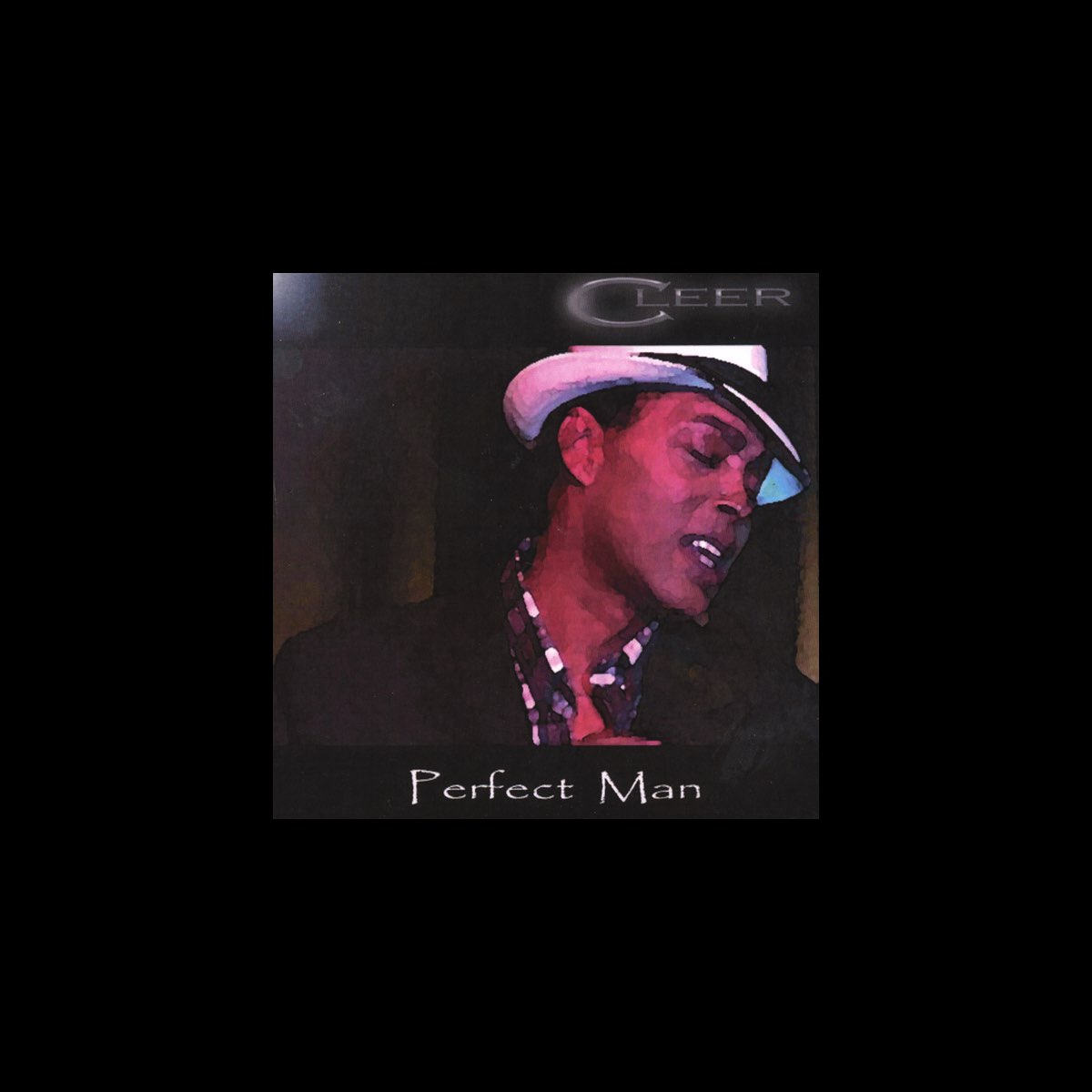 ‎Perfect Man - Album by Cleer - Apple Music