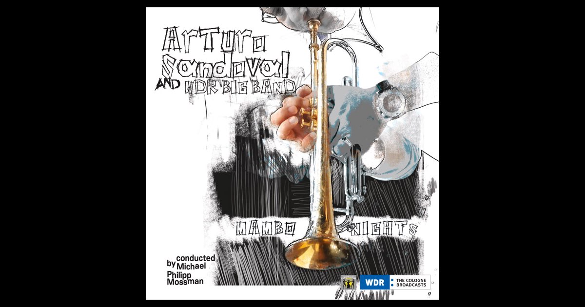 ‎Mambo Nights - Arturo Sandoval and WDR Big Band Mambo Nights - Album by Arturo Sandoval - Apple ...
