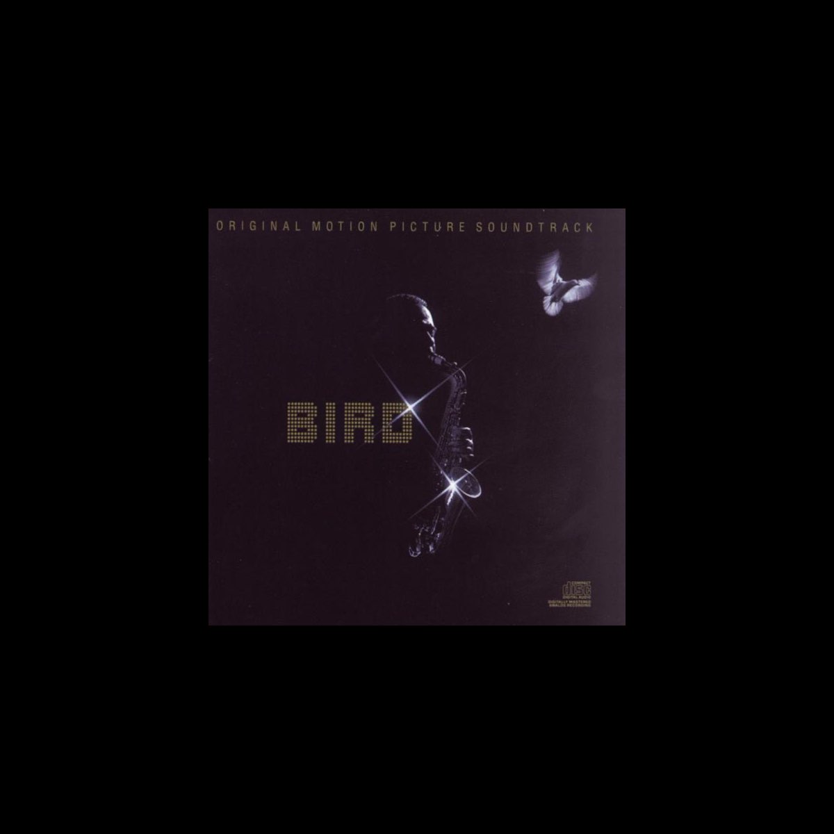 ‎Bird (Original Motion Picture Soundtrack) - Album by Charlie Parker ...