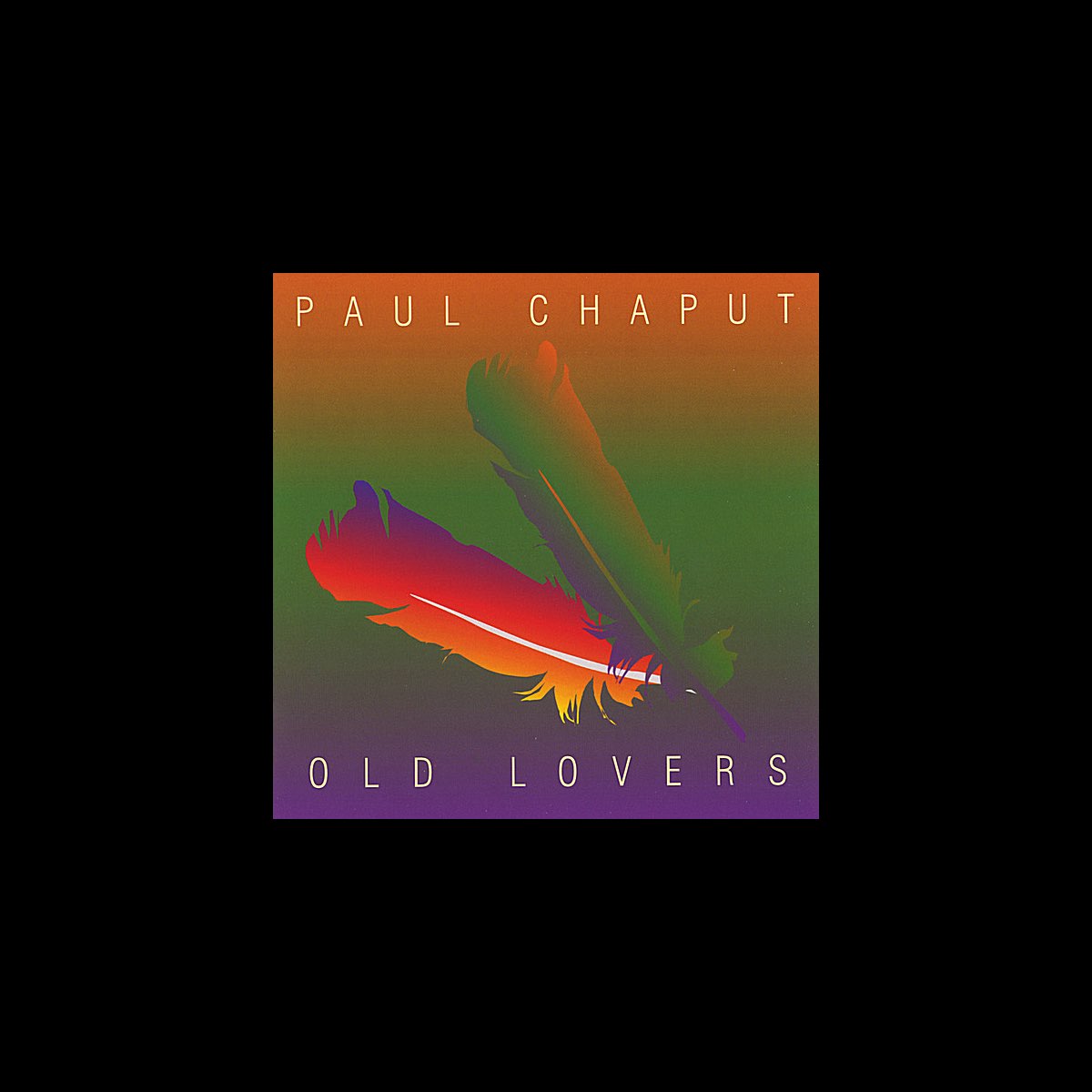‎Old Lovers - Album by Paul Chaput - Apple Music