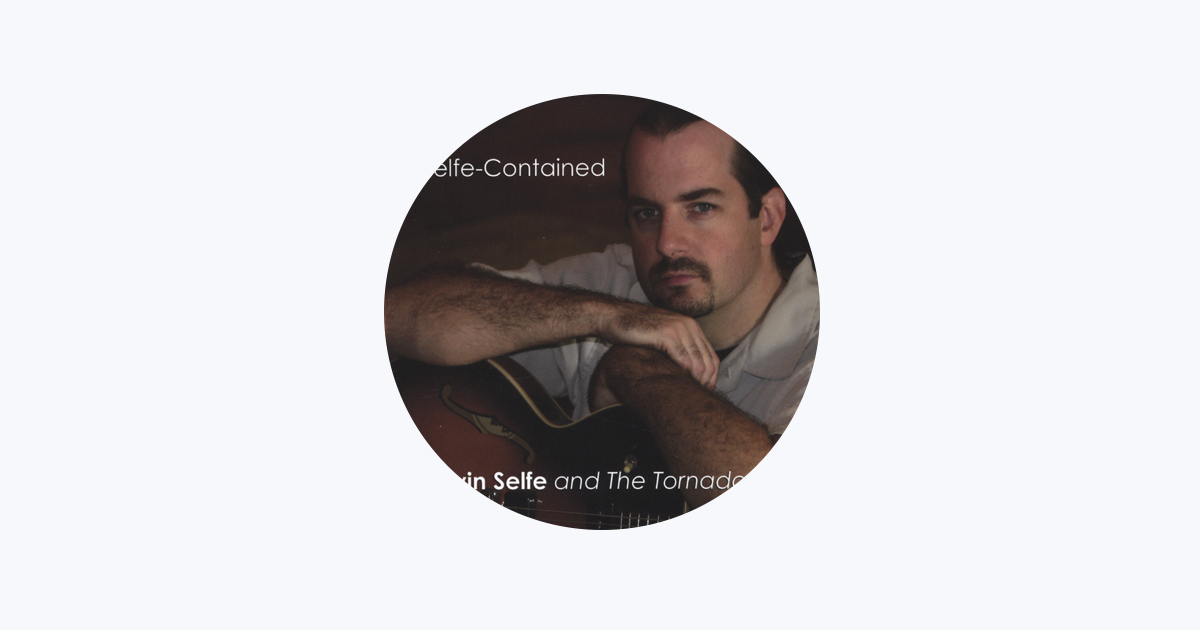 ‎Kevin Selfe & The Tornadoes - Apple Music