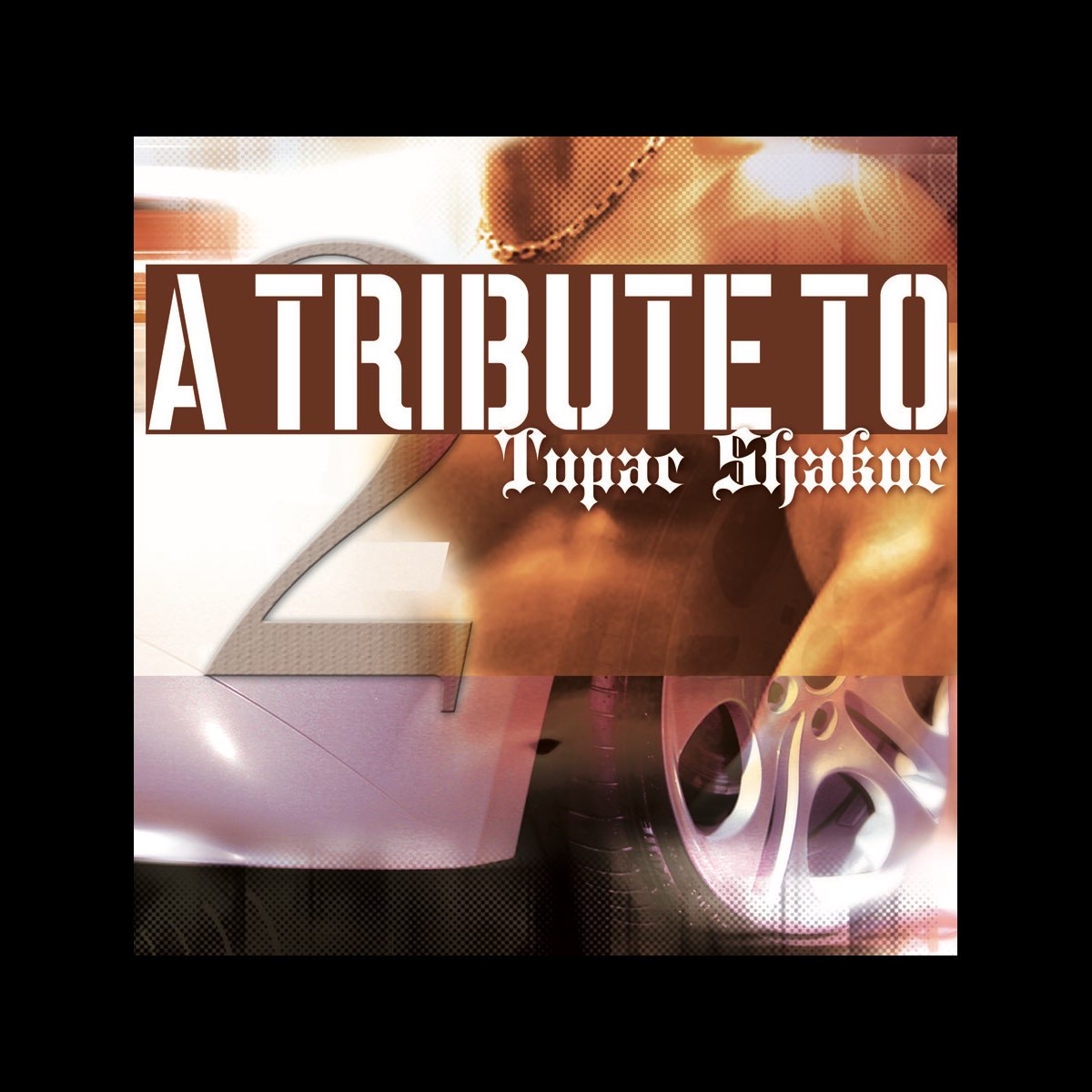 â ža Tribute To Tupac Shakur Vol 2 Album By Westside Rhymeslingers