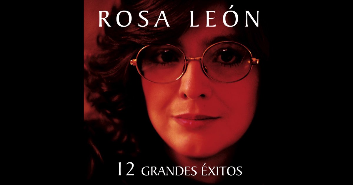 ‎12 Grandes Éxitos - Álbum de Rosa León - Apple Music