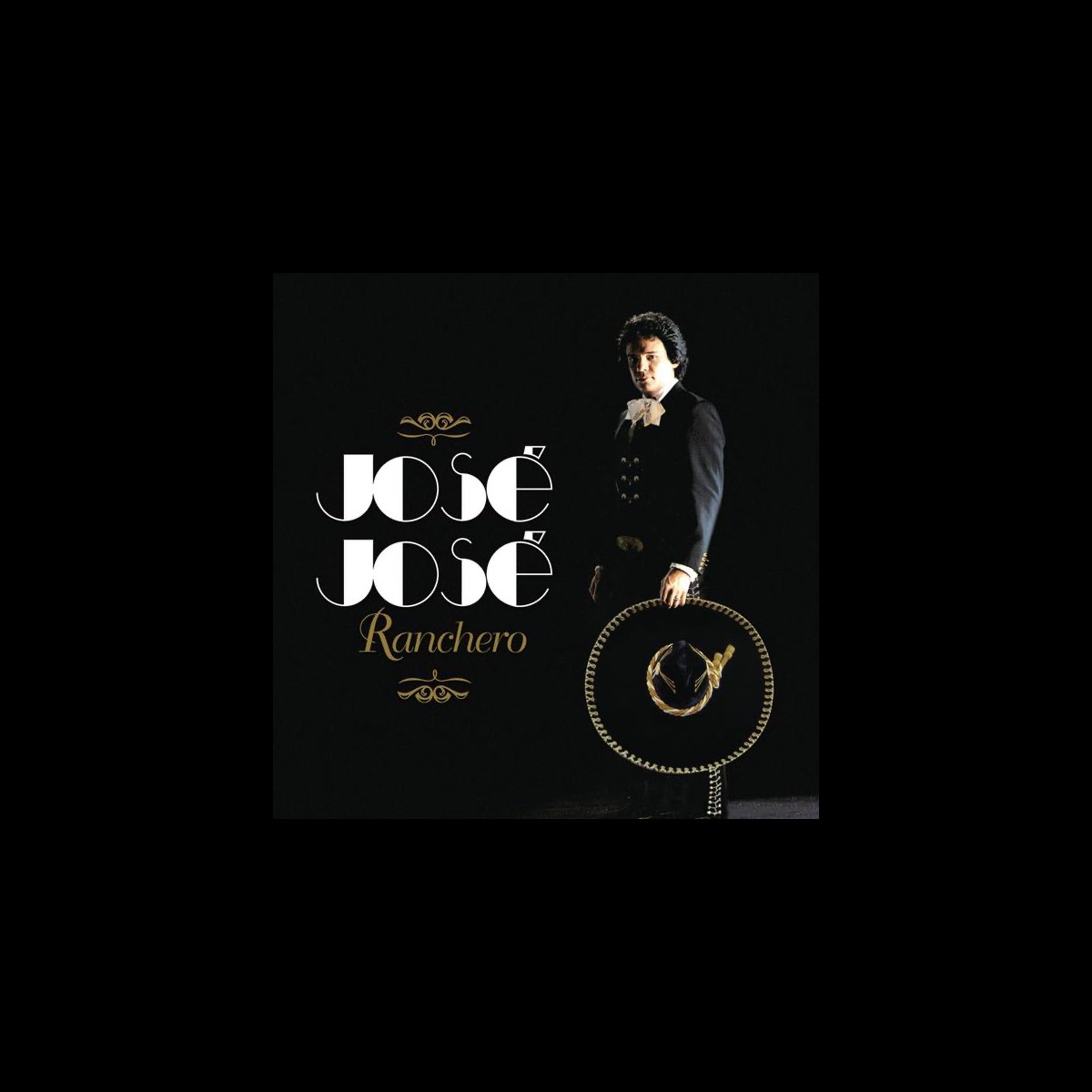‎José José Ranchero - Album by José José - Apple Music