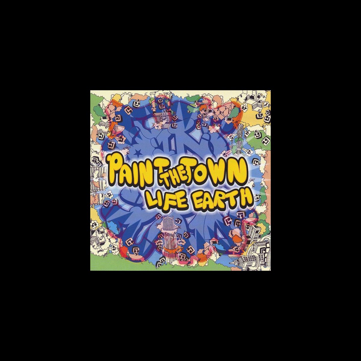 ‎PAINT the TOWN - Album by LIFE EARTH - Apple Music