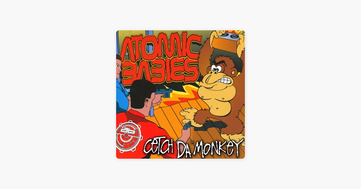 Cetch Da' Monkey” álbum de Atomic Babies en Apple Music