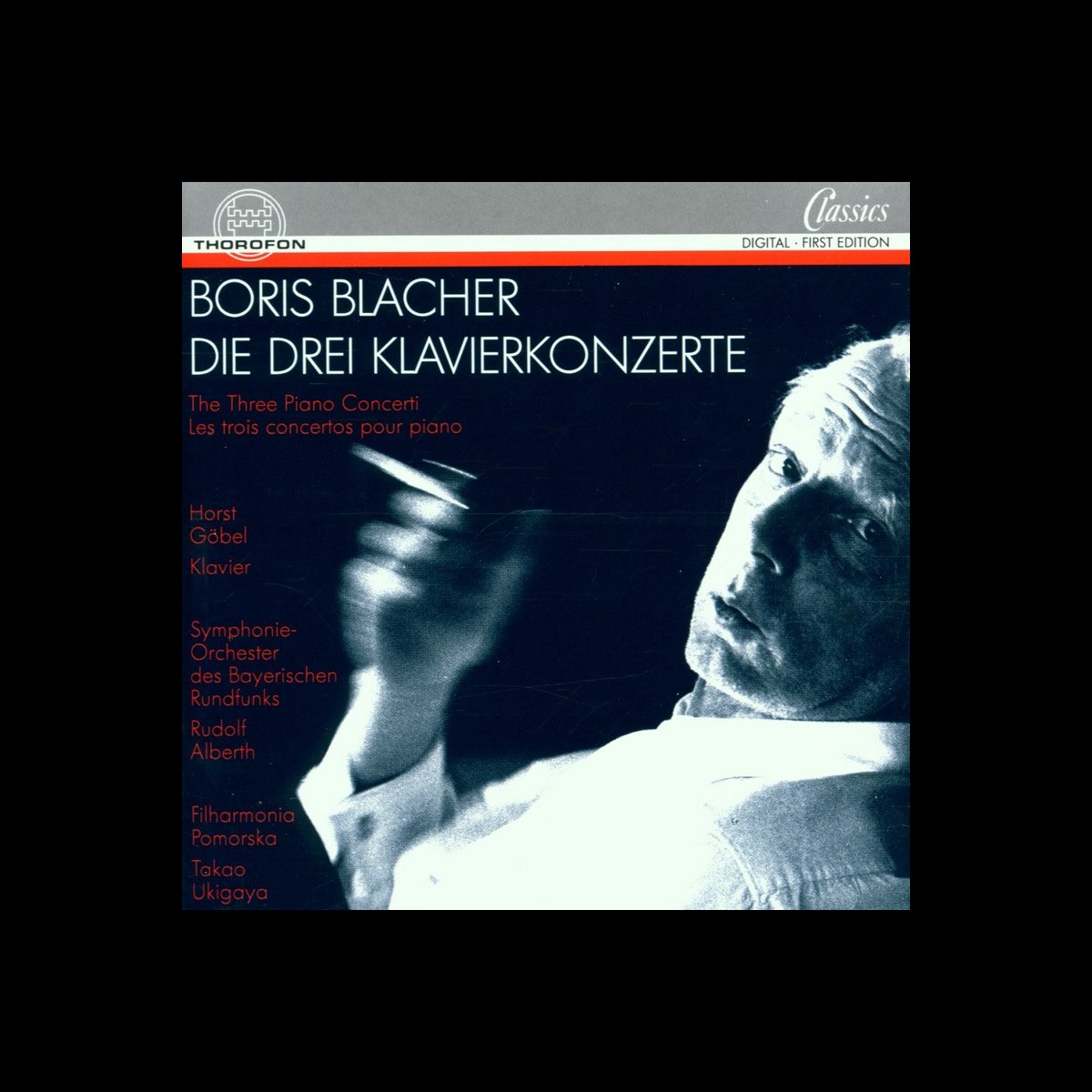 ‎Boris Blacher: Die Drei Klavierkonzert - バイエルン放送交響楽団, HORST GOBEL ...