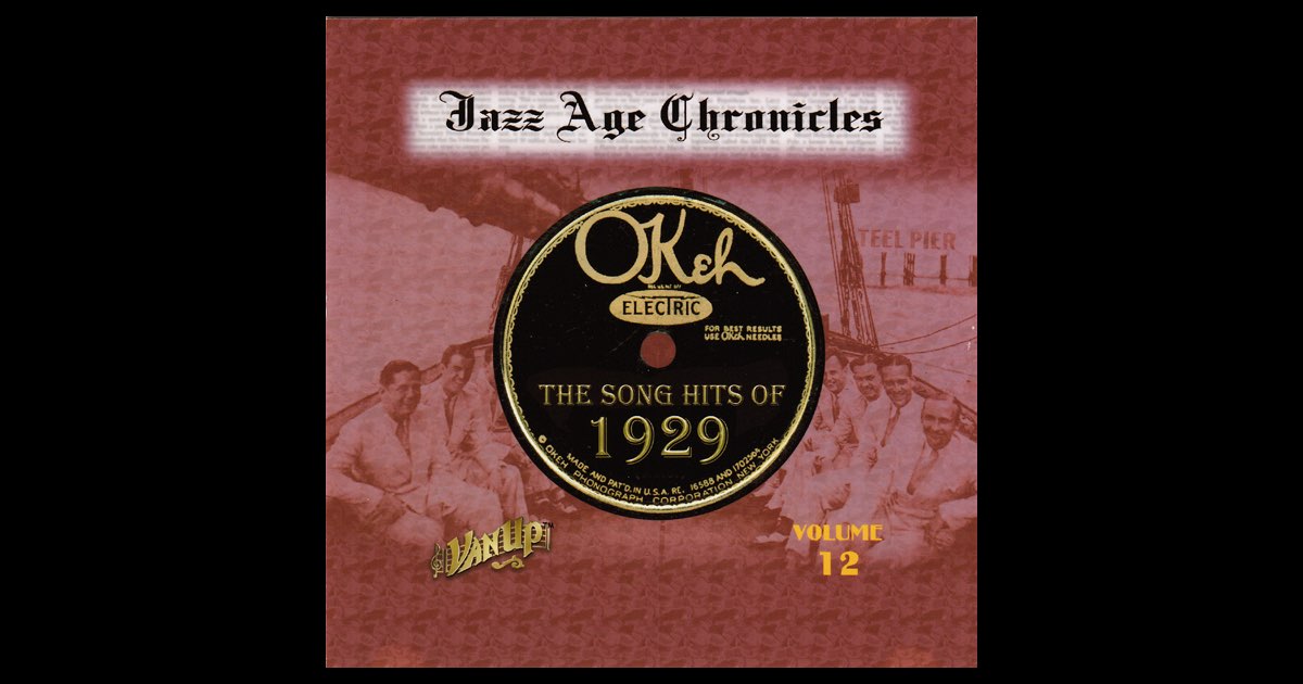 ‎The Song Hits of 1929 (Jazz Age Chronicles, Vol. 12) - Album by ...