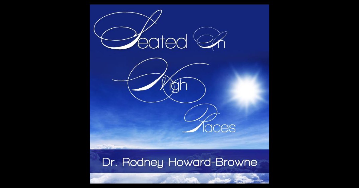 ‎Seated In High Places - Album by Rodney Howard-Browne - Apple Music