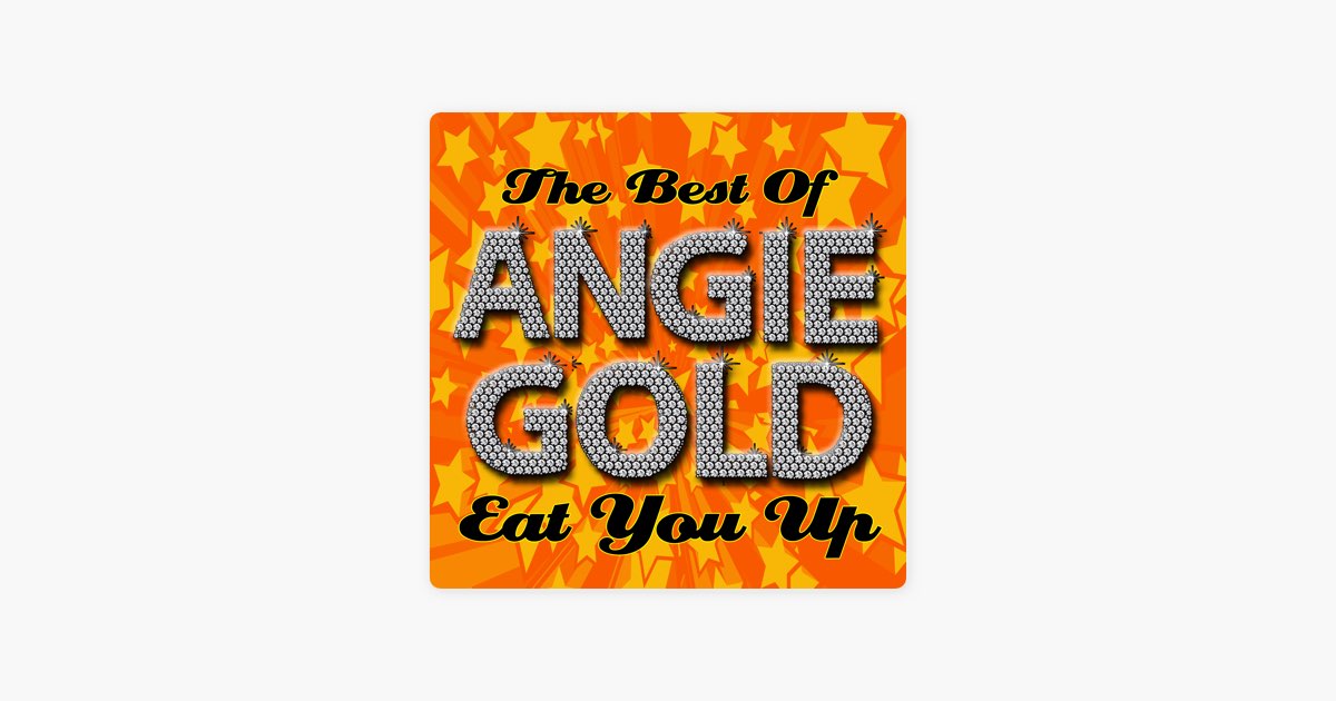 ‎Eat You Up - The Best Of Angie Gold - Album by Angie Gold - Apple Music