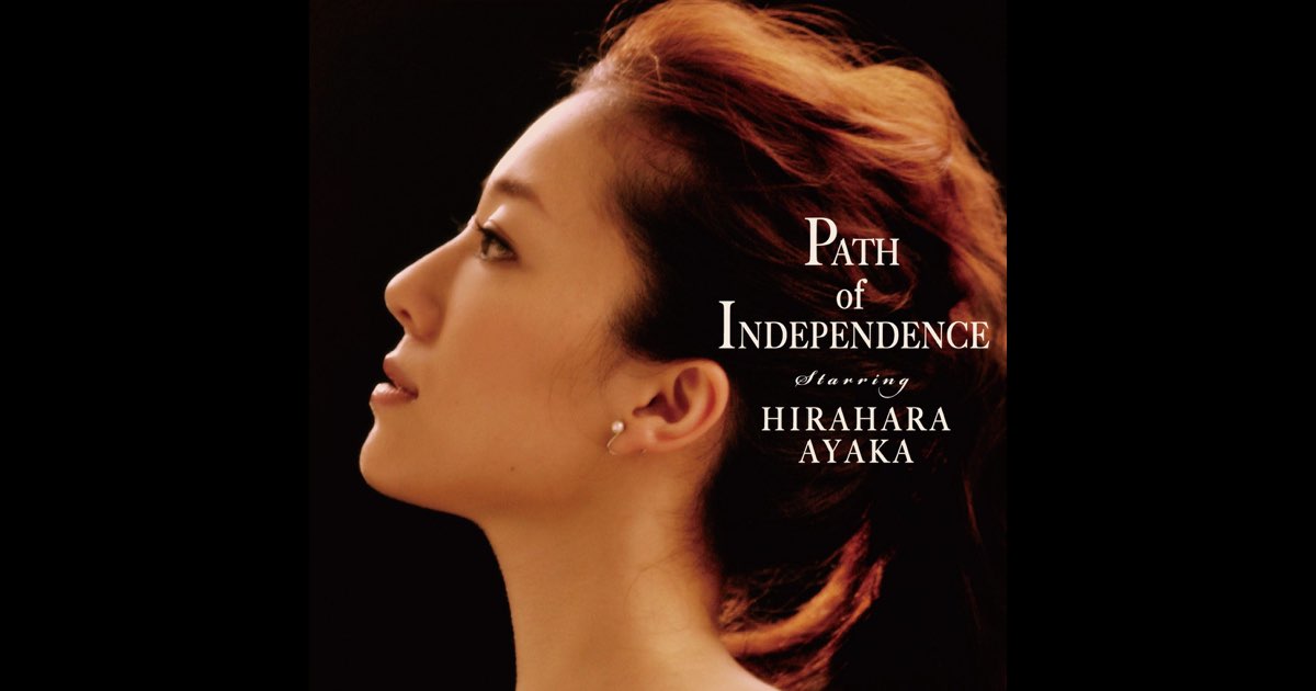‎Path of Independence - Album by Ayaka Hirahara - Apple Music