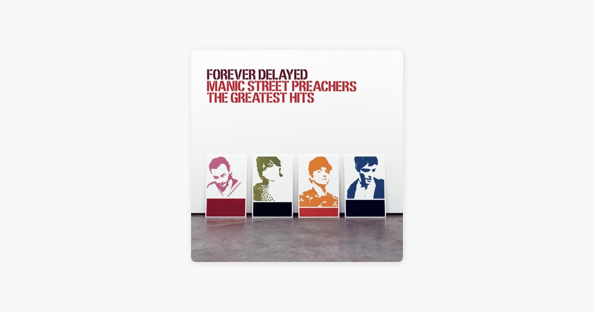 ‎Forever Delayed - Manic Street Preachers Greatest Hits - Manic Street ...