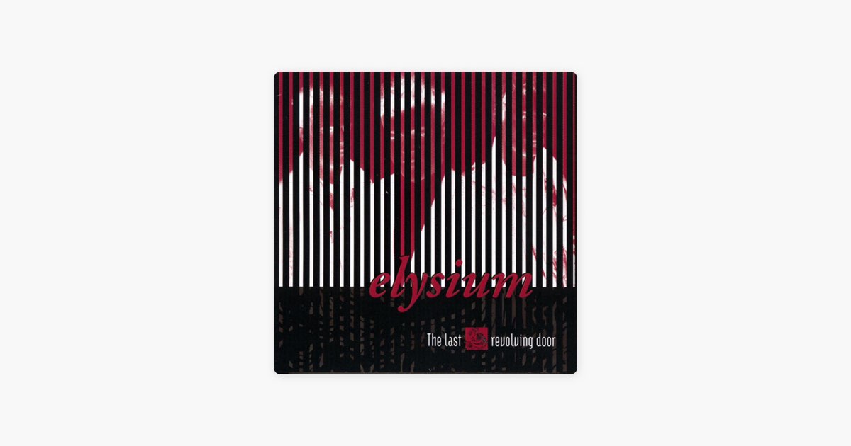 ‎The Last Revolving Door - Album by Elysium - Apple Music