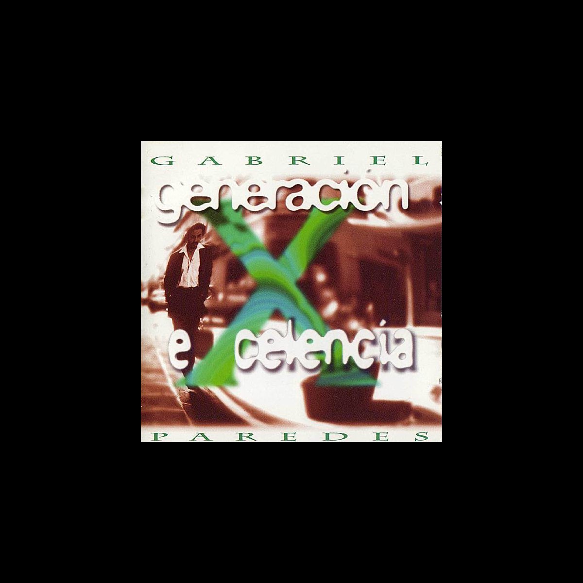 Generación Excelencia” álbum de Gabriel Paredes en Apple Music