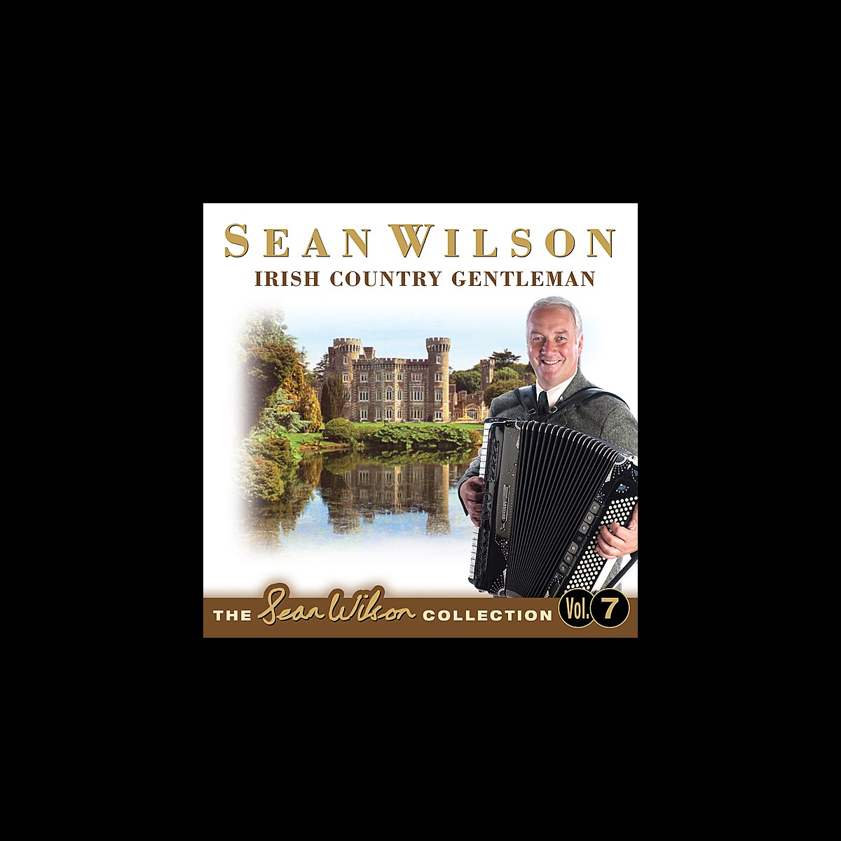 ‎Irish Country Gentleman - The Sean Wilson Collection, Vol. 7 - Album ...