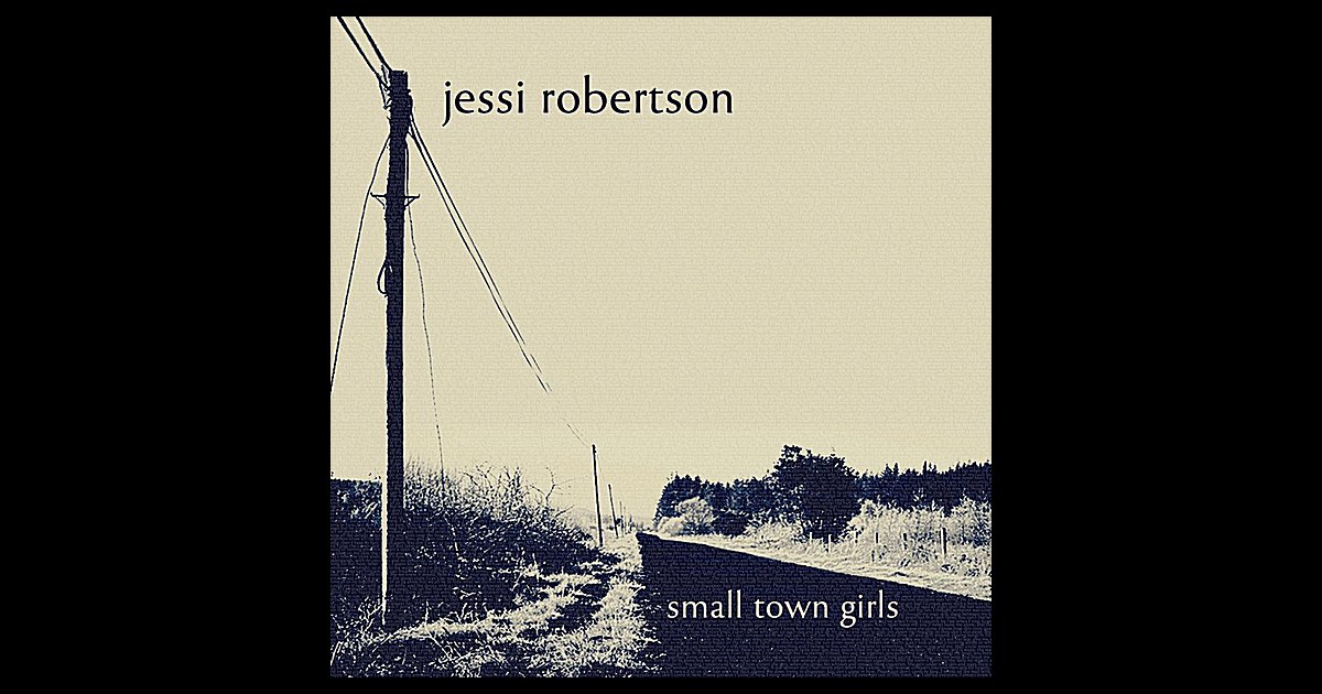 ‎Small Town Girls – Album par Jessi Robertson – Apple Music