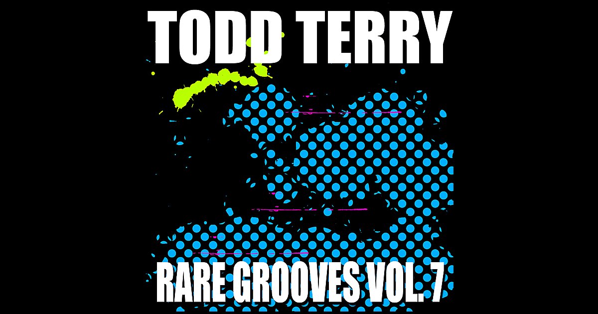 Todd Terry's Rare Grooves VOL 7” álbum de Todd Terry en Apple Music