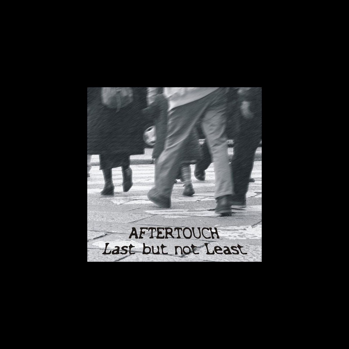 ‎Last But Not Least - Album by Aftertouch - Apple Music