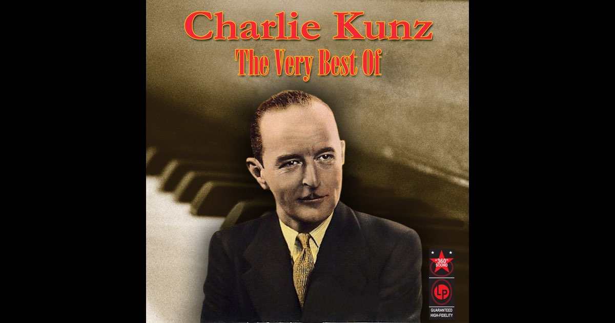 ‎The Very Best Of - Album by Charlie Kunz - Apple Music