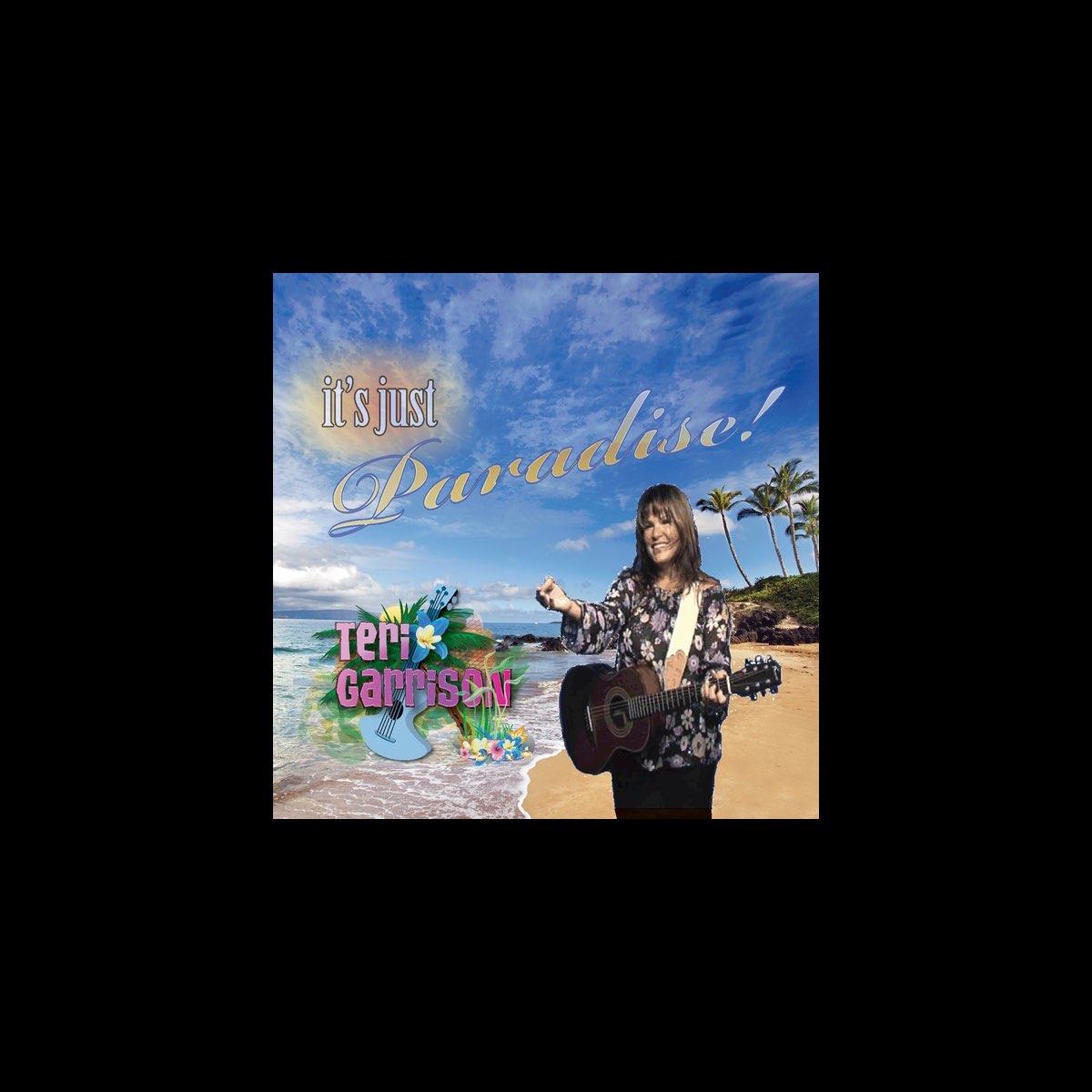 ‎It's Just Paradise - Album by Teri Garrison - Apple Music