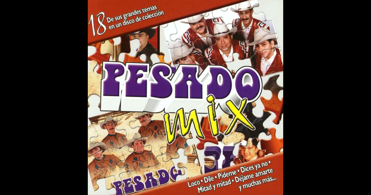 Pesado Mix” álbum de Pesado en Apple Music