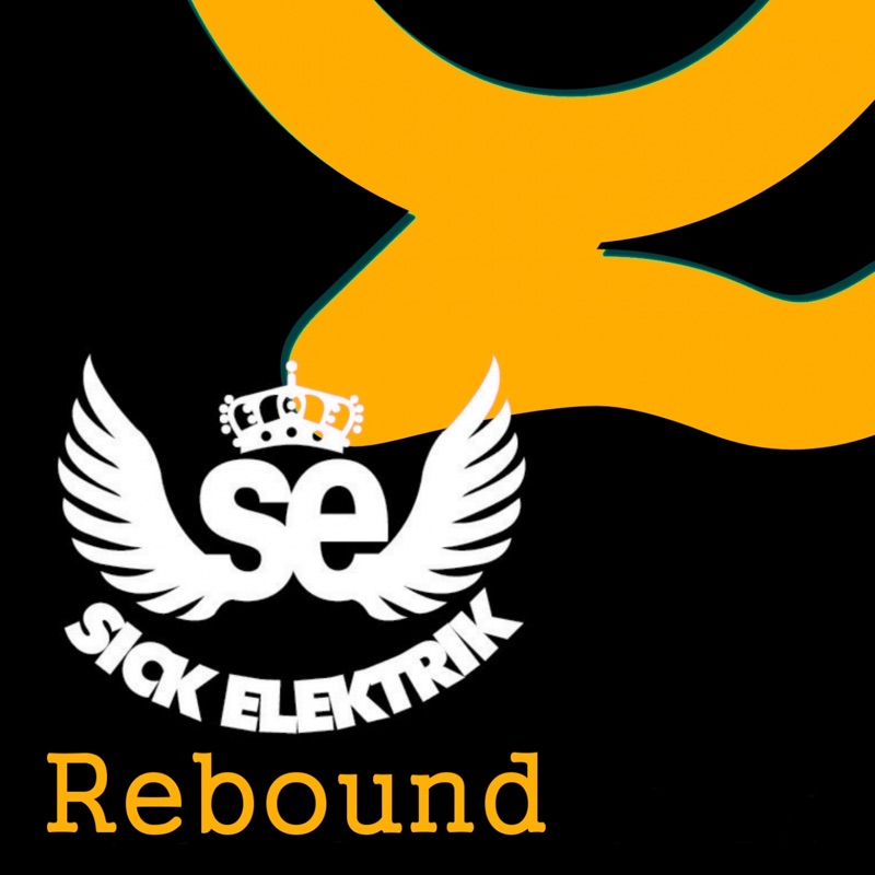 Rebound - Sick Elektrik: Song Lyrics, Music Videos & Concerts