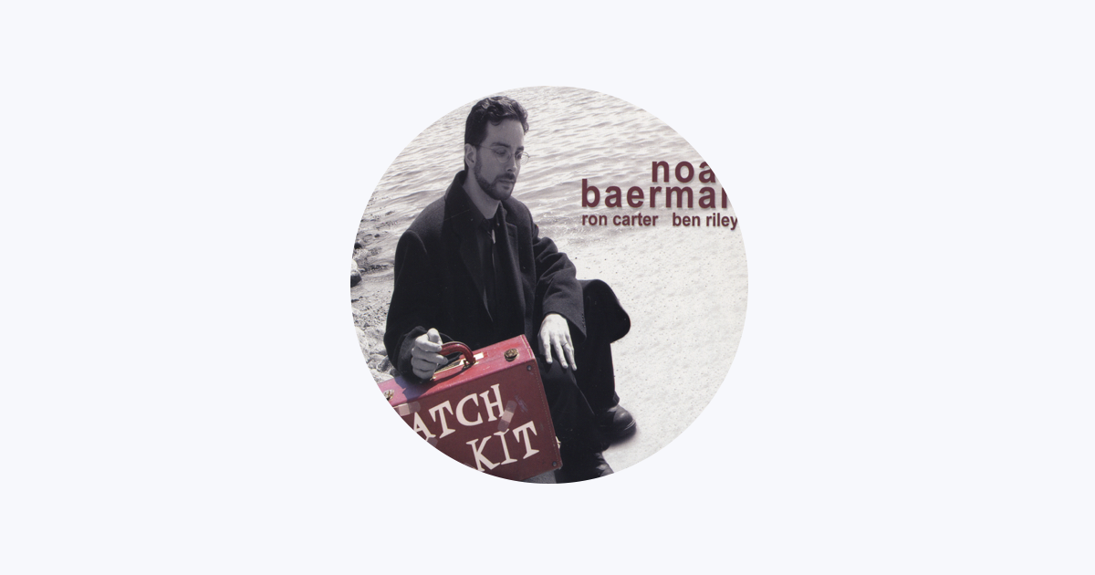 ‎Noah Baerman with Ron Carter and Ben Riley - Apple Music