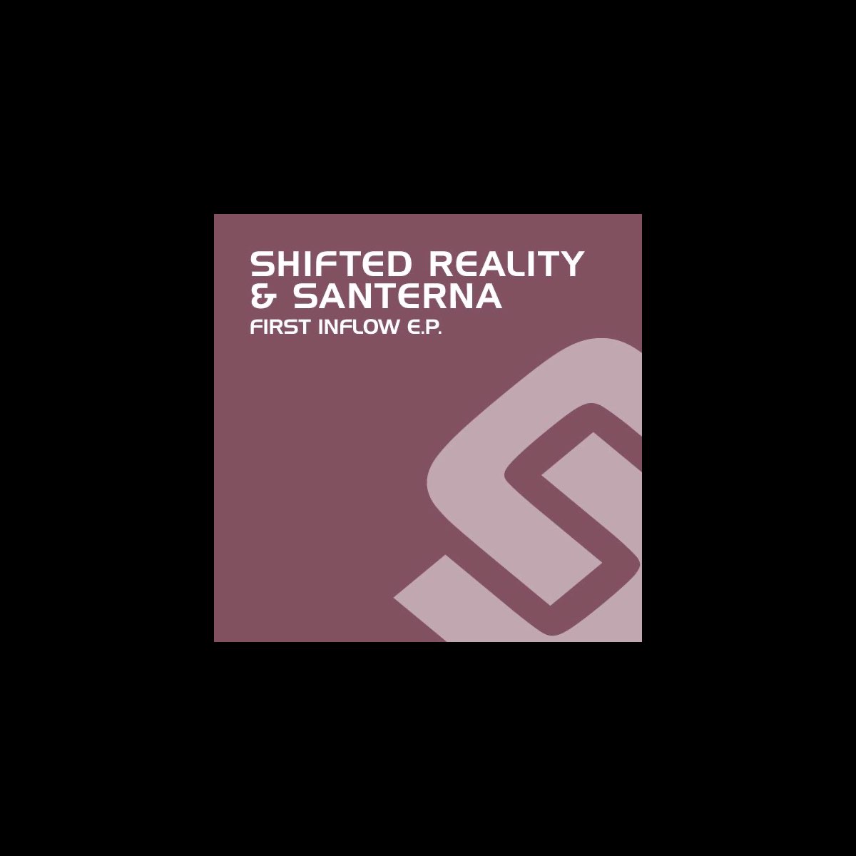 ‎First Inflow - EP - Album by Shifted Reality & Santerna - Apple Music