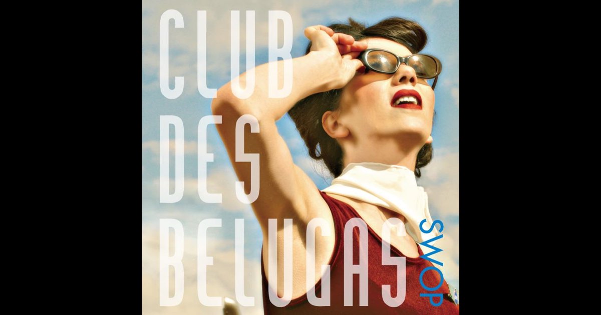 ‎Swop - Club des Belugas의 앨범 - Apple Music