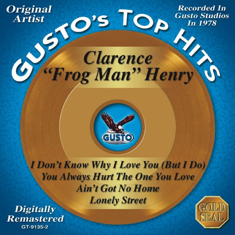 I Don't Know Why I Love You (But I Do) - Clarence "Frogman" Henry: Song ...