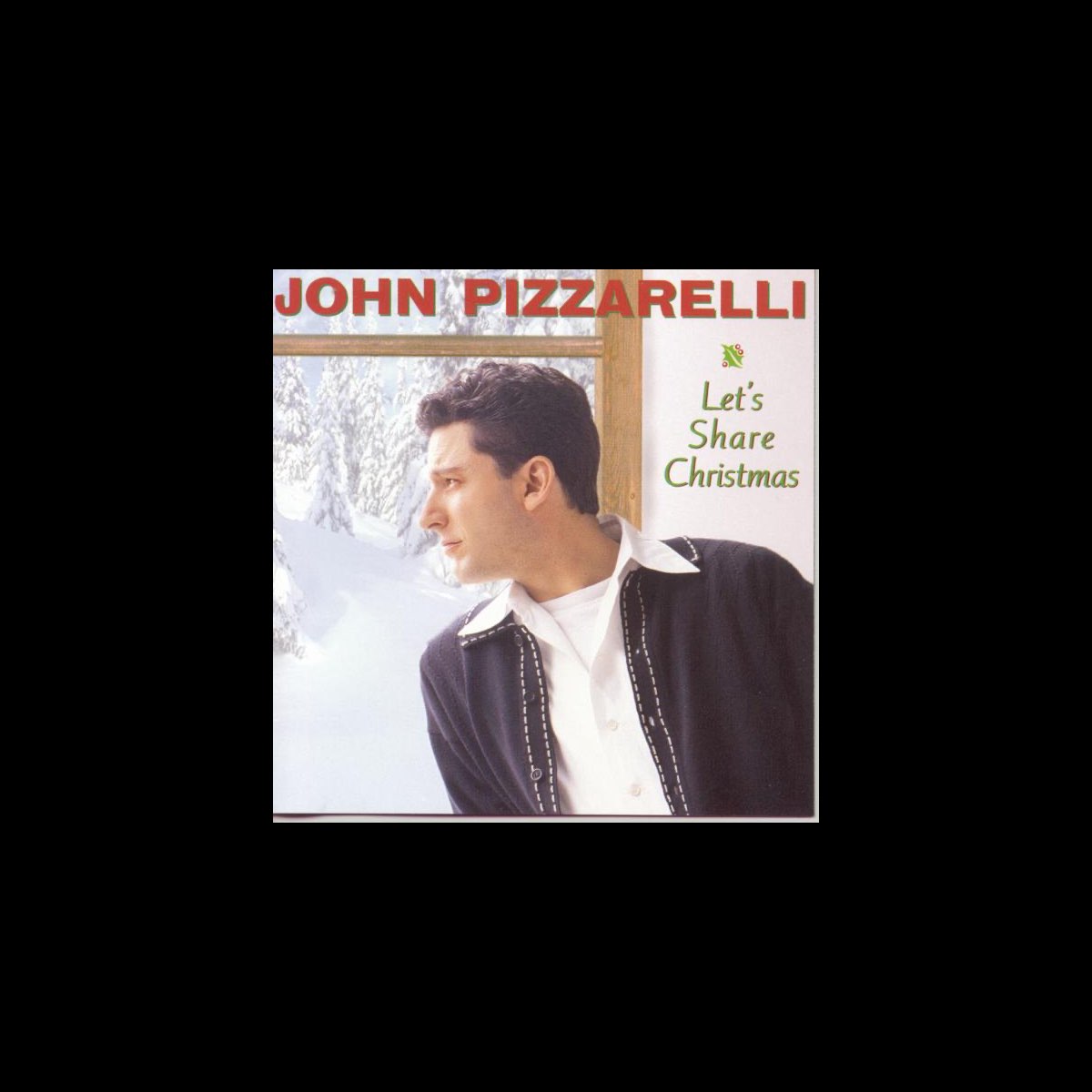 Let's Share Christmas》- John Pizzarelli的专辑 - Apple Music
