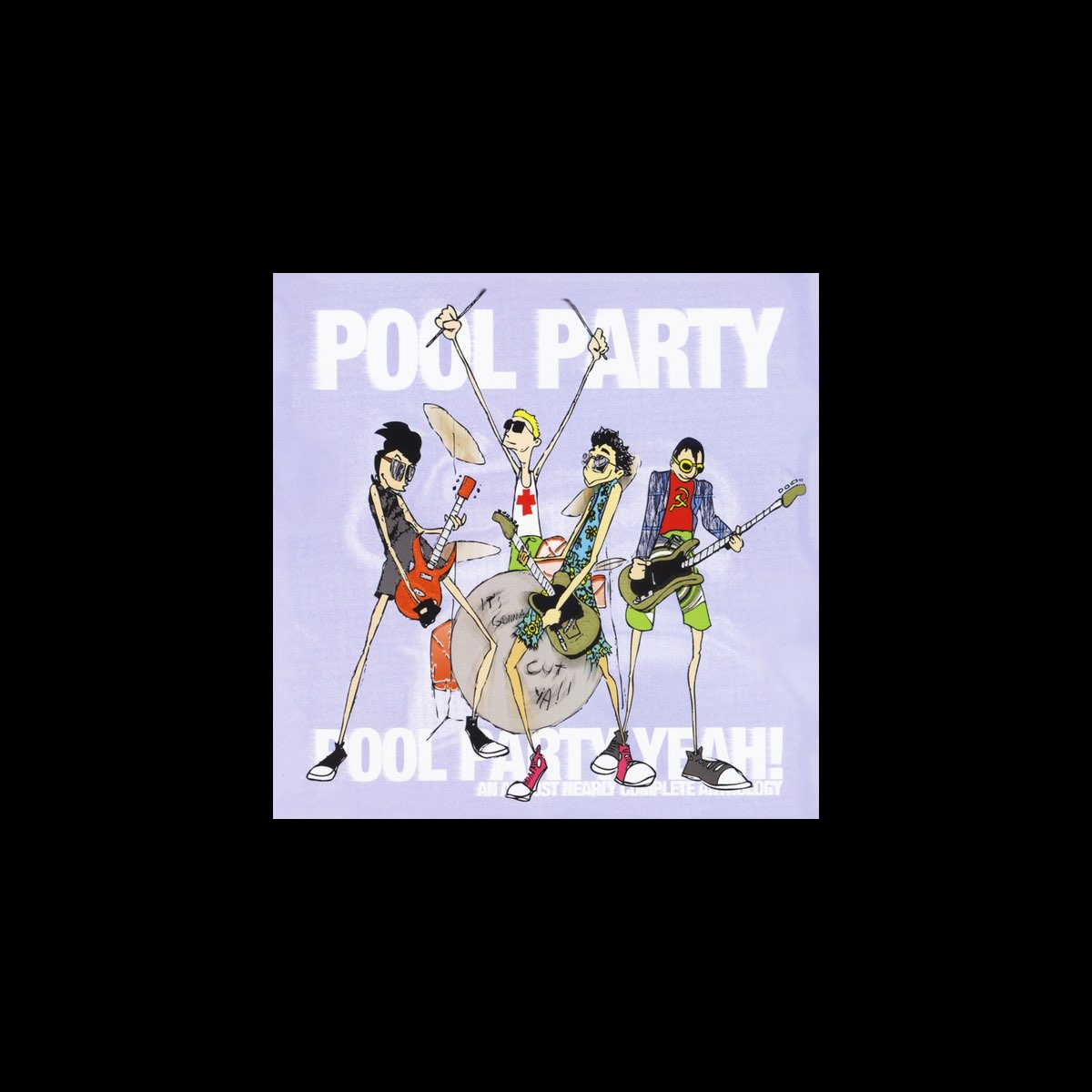 ‎Pool Party Yeah! (Complete Greatest Hits of All Time Anthology ...