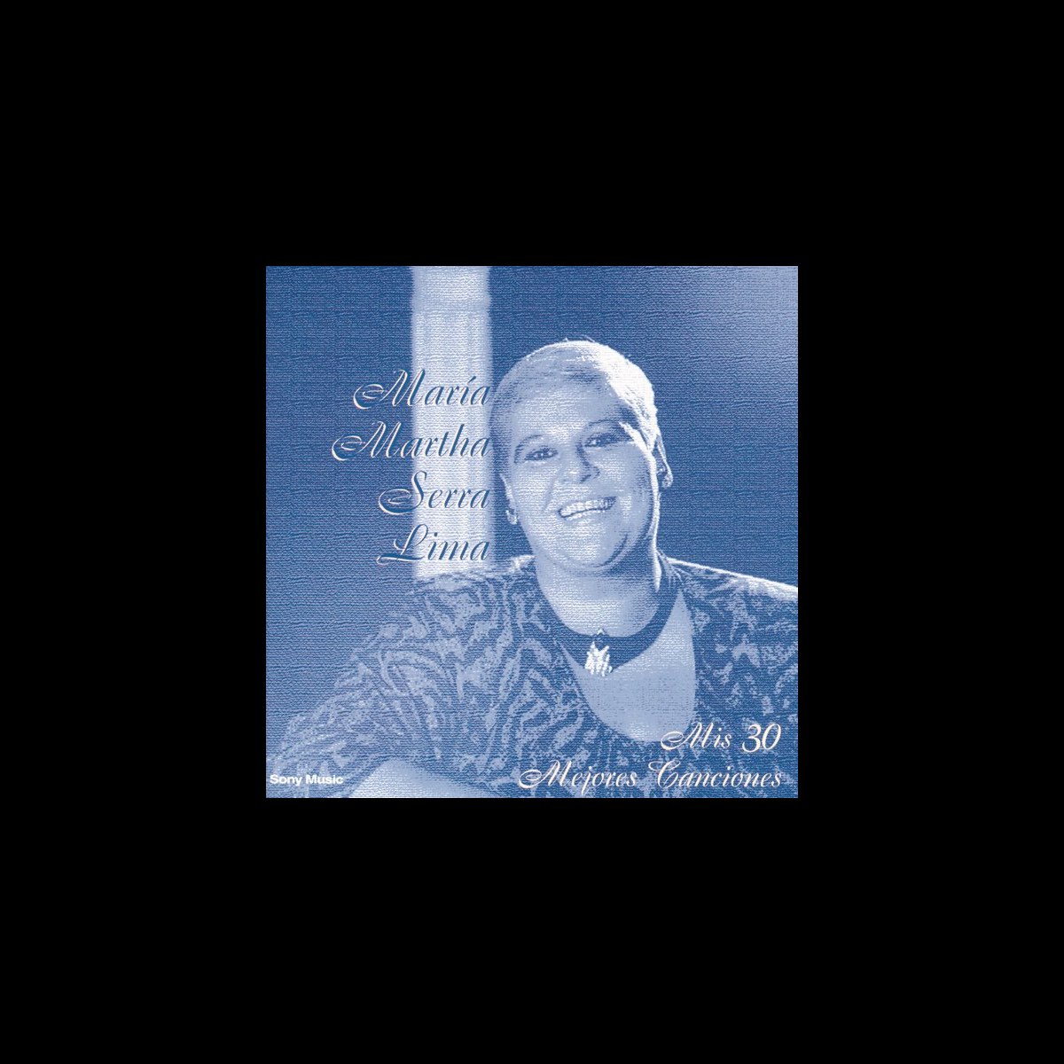 Mis 30 Mejores Canciones - María Martha Serra Lima” álbum de María ...