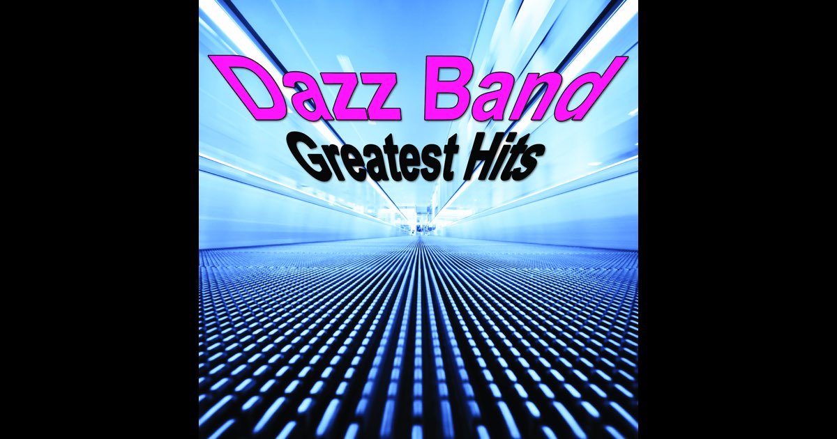 ‎Greatest Hits - Album by Dazz Band - Apple Music