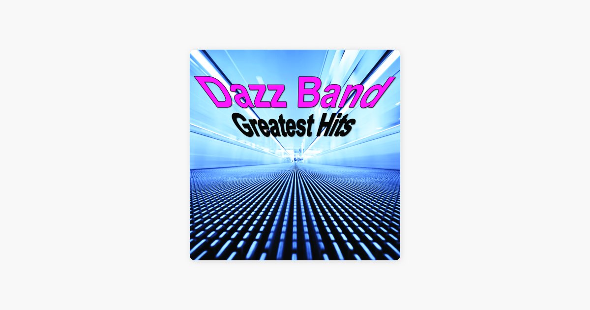 ‎Greatest Hits - Album by Dazz Band - Apple Music