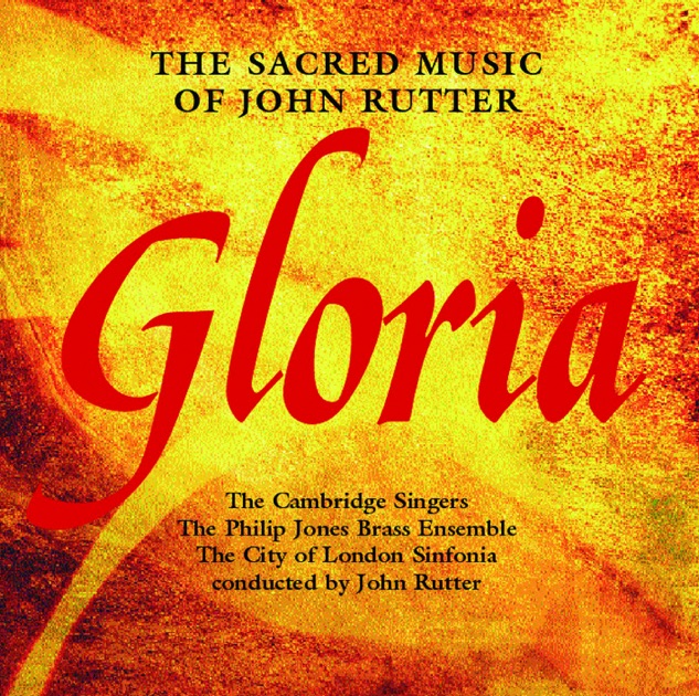 ‎Gloria: The Sacred Music Of John Rutter by John Rutter - Apple Music ...
