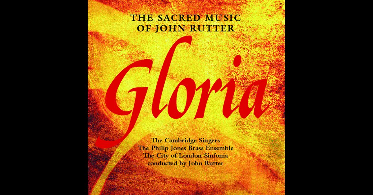 ‎Gloria: The Sacred Music Of John Rutter - Album by The Cambridge ...