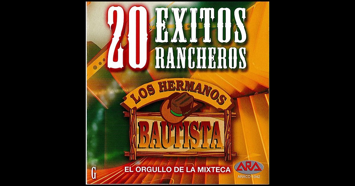 ‎20 Éxitos Rancheros - Album by Los Hermanos Bautista - Apple Music