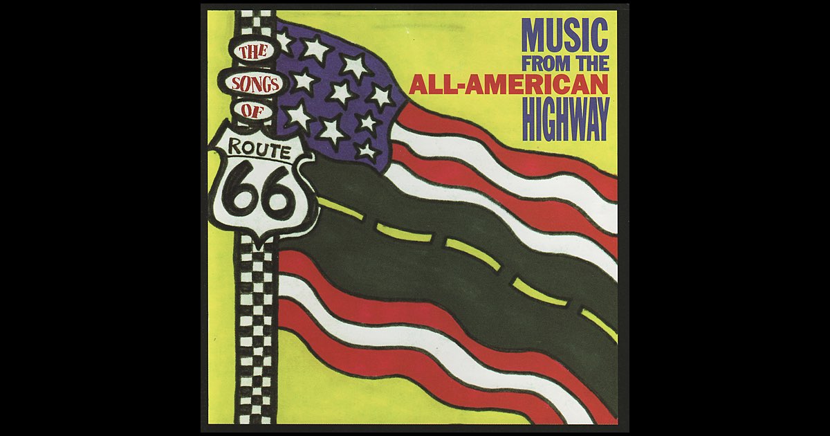 ‎The Songs of Route 66: Music from the All-American Highway - Album by ...