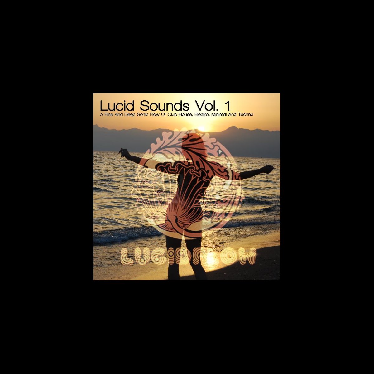 ‎Lucid Sounds Vol. 1 - A Fine and Deep Sonic Flow of Club House ...