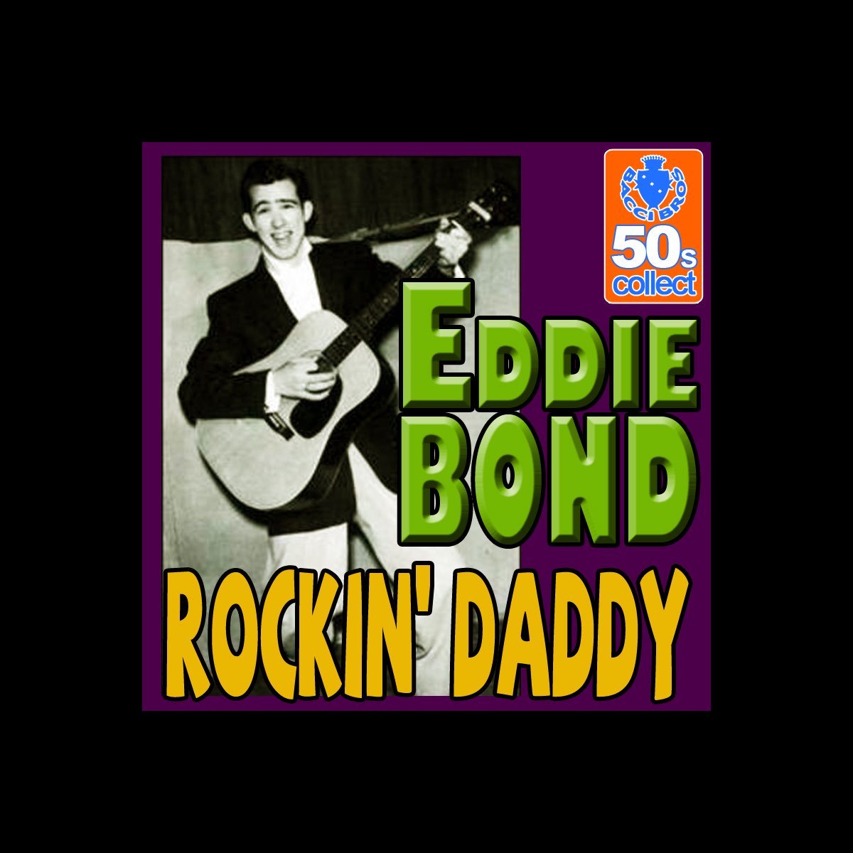 ‎Rockin' Daddy (Digitally Remastered) - Single - Album by Eddie Bond ...