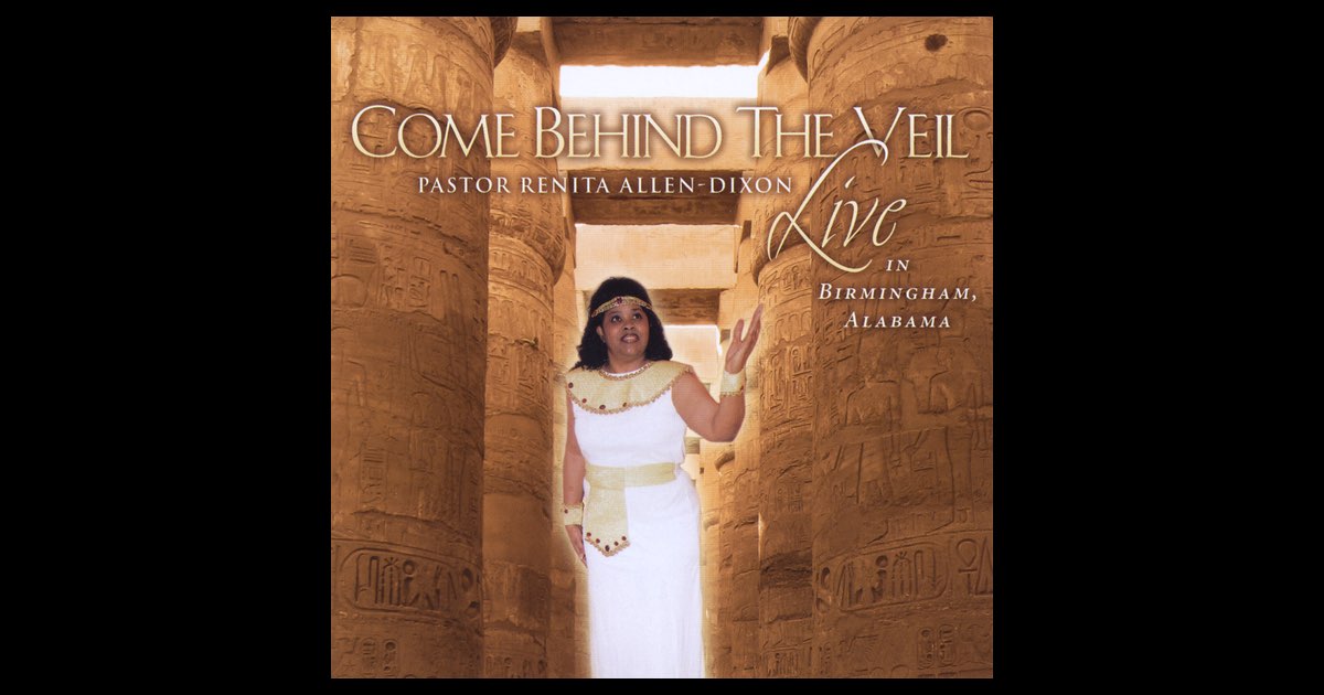 ‎Come Behind the Veil – Album par Pastor Renita Allen-Dixon – Apple Music