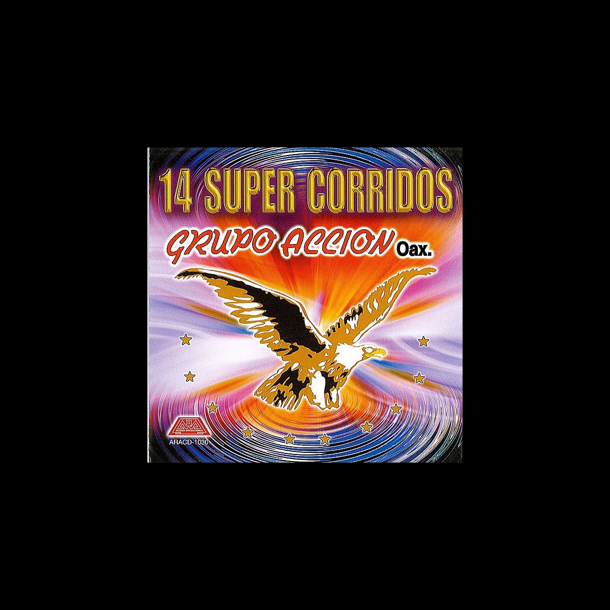 ‎14 Super Corridos - Album by Grupo Accion Oaxaca - Apple Music