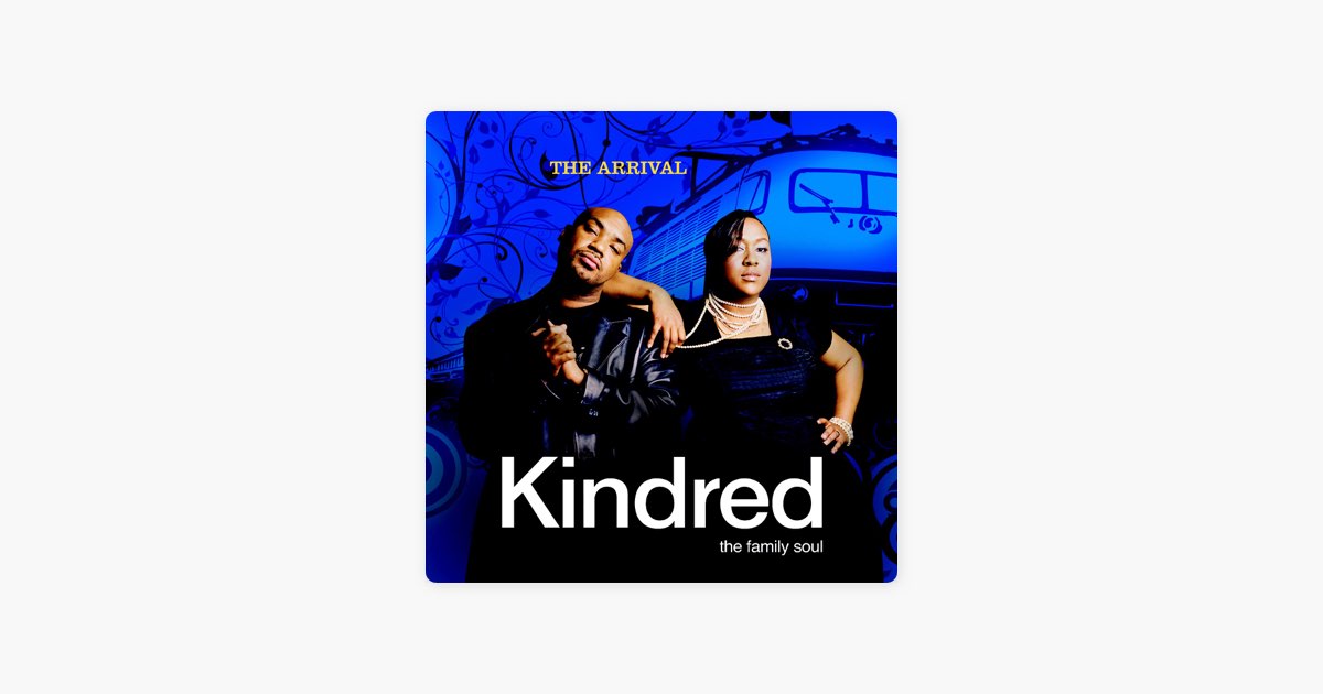 ‎The Arrival - Album by Kindred the Family Soul - Apple Music