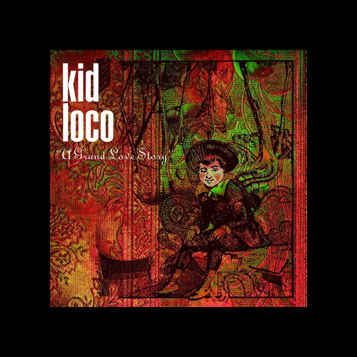 ‎Альбом «A Grand Love Story» — Kid Loco — Apple Music