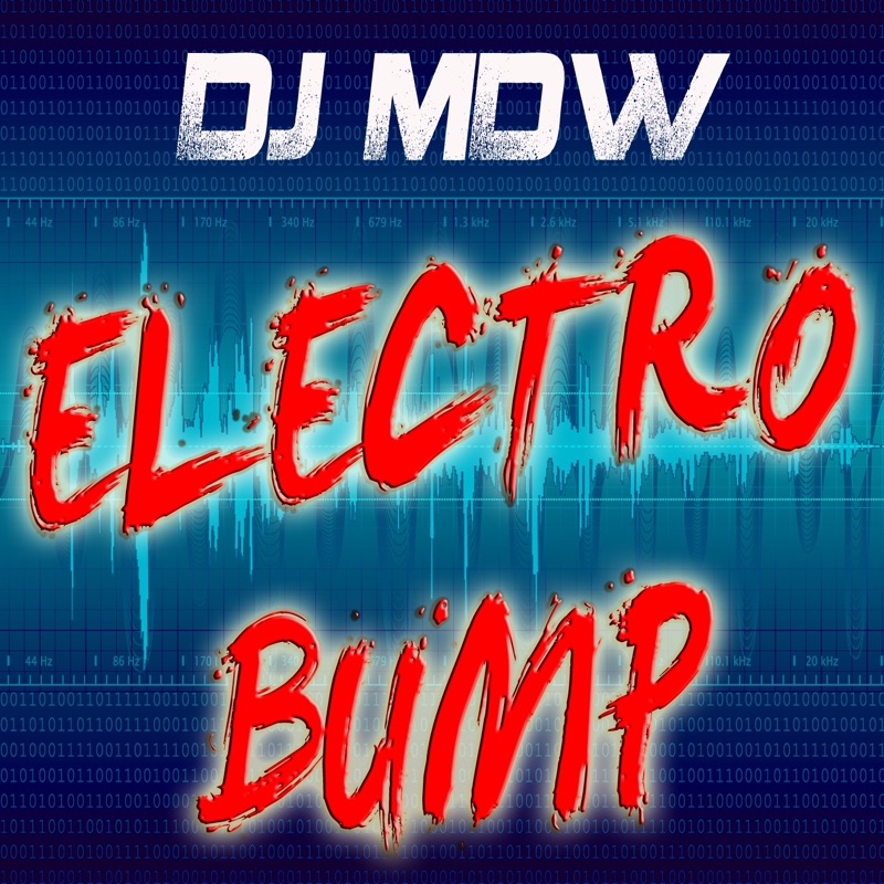 Electro Bump (DJ Carlos G Pure Jaus Mix) - DJ MDW: Song Lyrics, Music Videos & Concerts